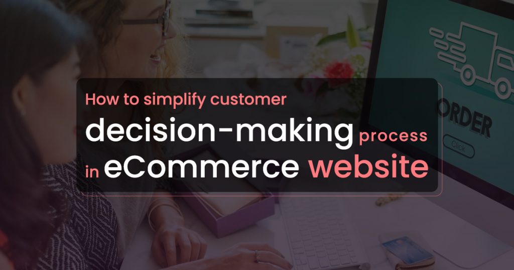 Decision-Making Process In eCommerce Website