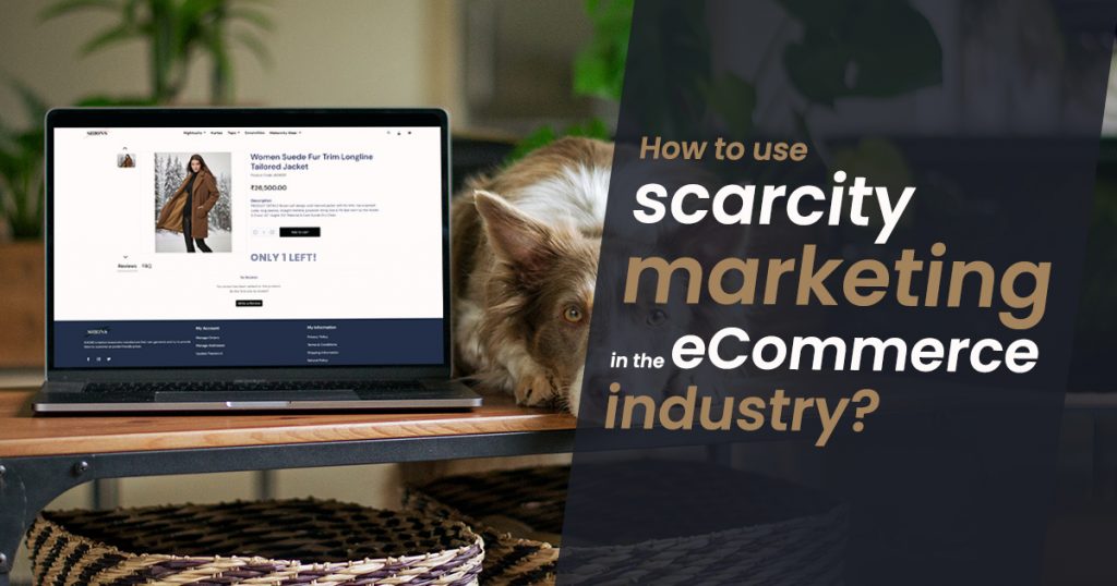 How to use scarcity marketing in the eCommerce industry?