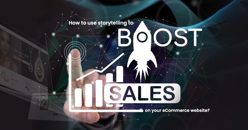 Storytelling impact: eCommerce sales, engagement, success.