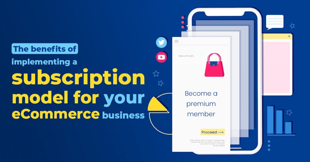 9 Benefits: Subscription Model for eCommerce